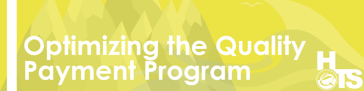 Optimizing the Quality Payment Program - Mountain Pacific