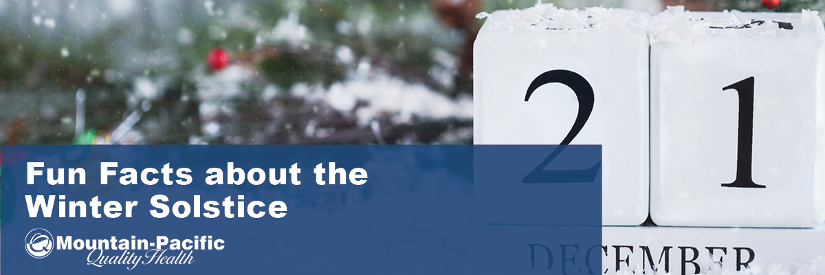 Fun Facts about the Winter Solstice - Mountain Pacific
