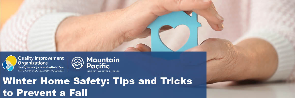 Winter Home Safety: Tips and Tricks to Prevent a Fall - Mountain Pacific