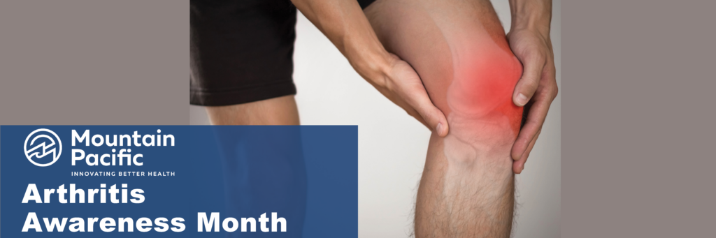 Arthritis Awareness Month - Mountain Pacific